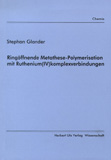 Stephan Glander: Ringöffnende Metathese-Polymerisation mit Ruthenium(IV ...