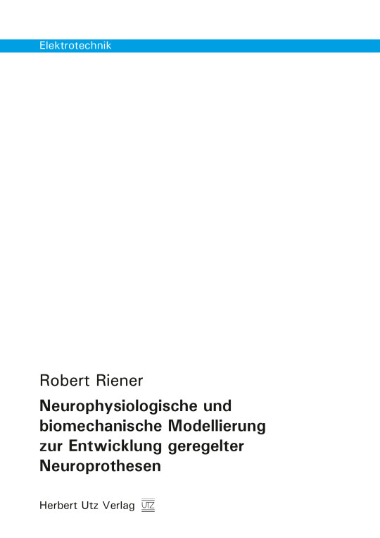 Robert Riener: Neurophysiologische und biomechanische Modellierung zur ...